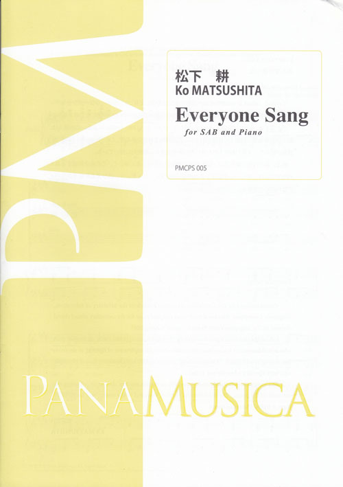 Everyone Sang for SAB and Piano | PANAMUSICA PUBLISHING
